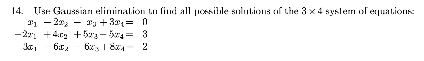 Solved 14. Use Gaussian elimination to find all possible | Chegg.com