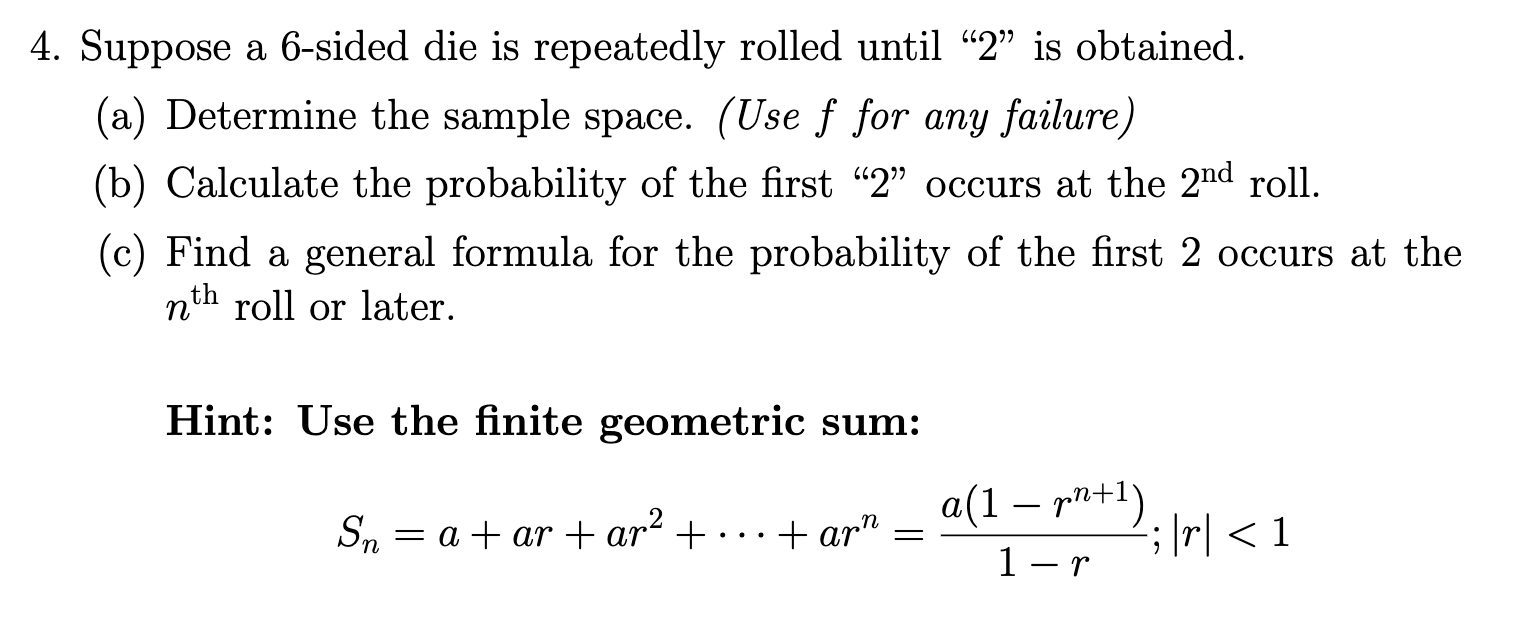 Solved 4. Suppose a 6-sided die is repeatedly rolled until | Chegg.com