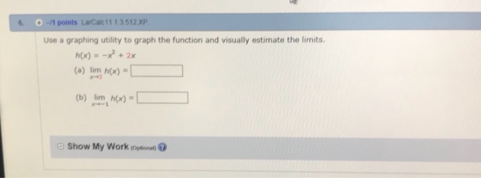 Solved 6. 0 -1 points LarCalc 11 1.3 512 XP Use a graphing | Chegg.com Solved 6. 0 -1 points LarCalc 11 1.3 512 XP Use a graphing | Chegg.com
