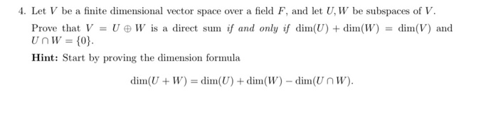 Solved 4. Let V be a finite dimensional vector space over a | Chegg.com