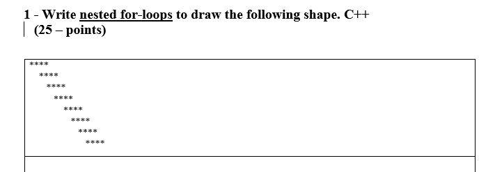 Solved 1 - Write nested for-loops to draw the following | Chegg.com
