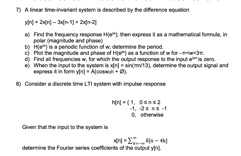 Solved 7) A linear time-invariant system is described by the | Chegg.com