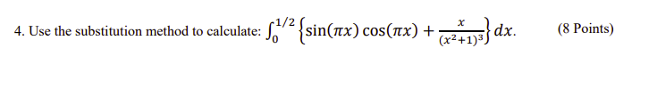 Solved 4. Use the substitution method to calculate: | Chegg.com