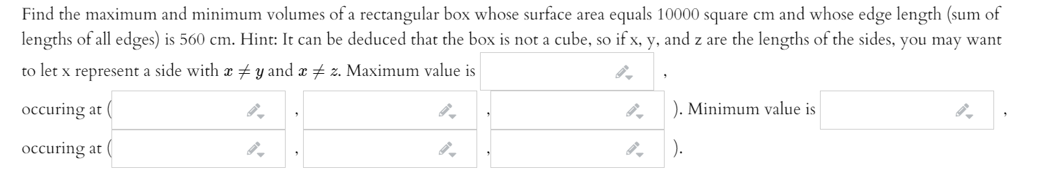 Solved Find the maximum and minimum volumes of a rectangular | Chegg.com