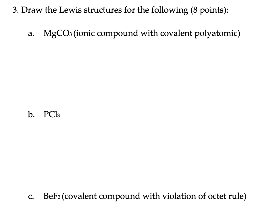 Solved 3. Draw the Lewis structures for the following (8 | Chegg.com Solved 3. Draw the Lewis structures for the following (8 | Chegg.com