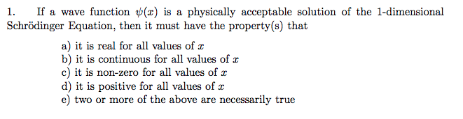 Solved 1. If a wave function v(x) is a physically acceptable | Chegg.com