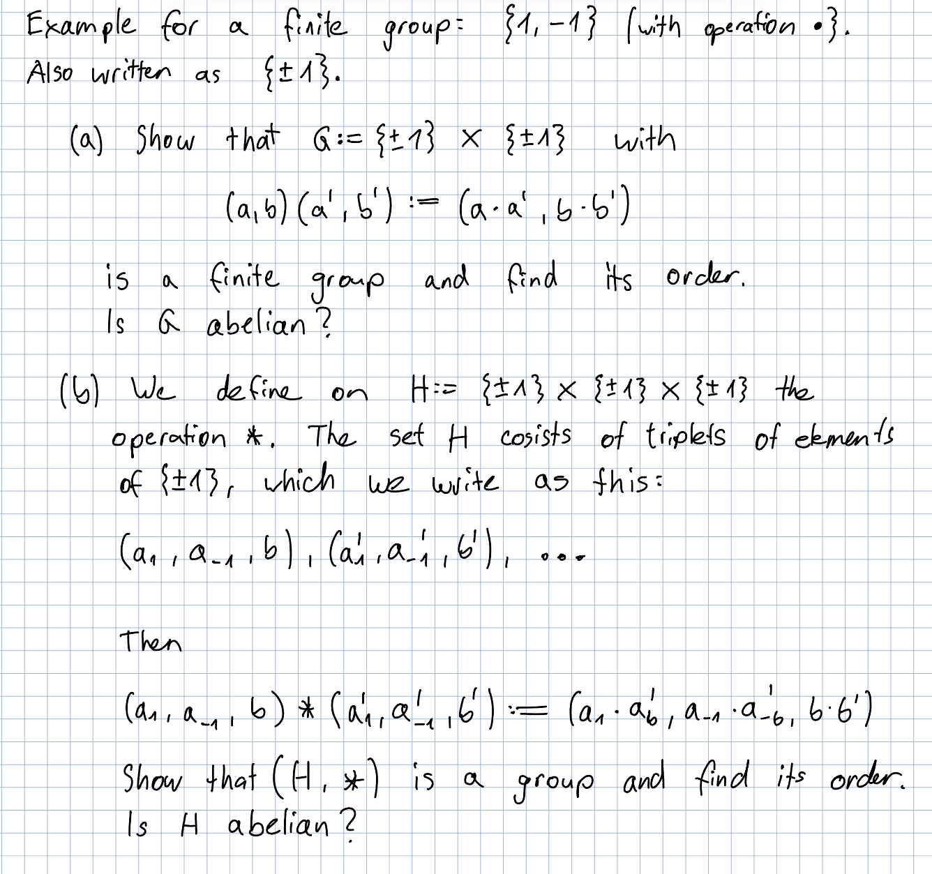 Solved Example for a finite group: {1,−1} (with operation | Chegg.com
