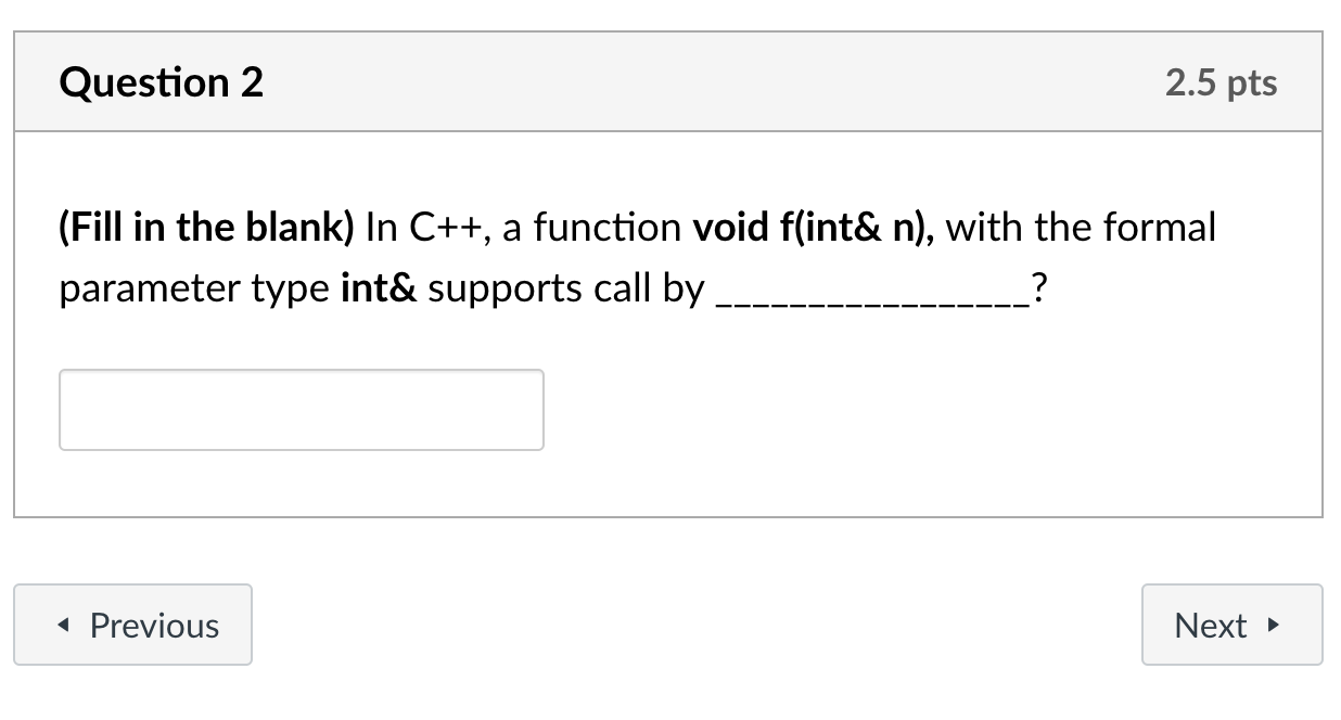 Solved (Fill in the blank) In C++, a function void f( int\& | Chegg.com