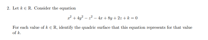 Solved 2. Let ke R. Consider the equation 2? + 4y2 – 32 - 4x | Chegg.com