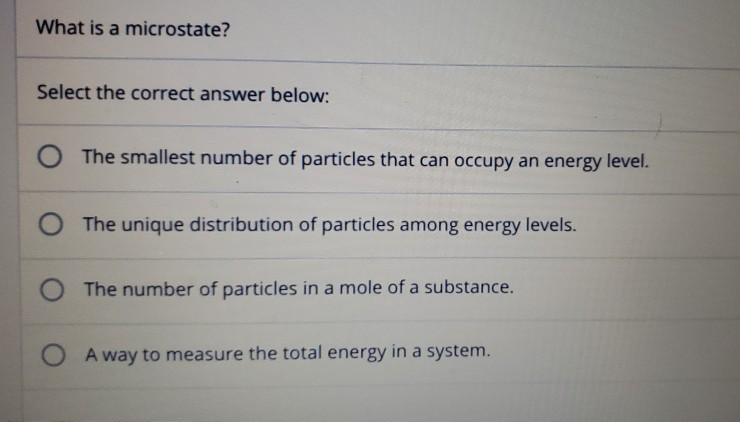 Solved What is a microstate? Select the correct answer | Chegg.com