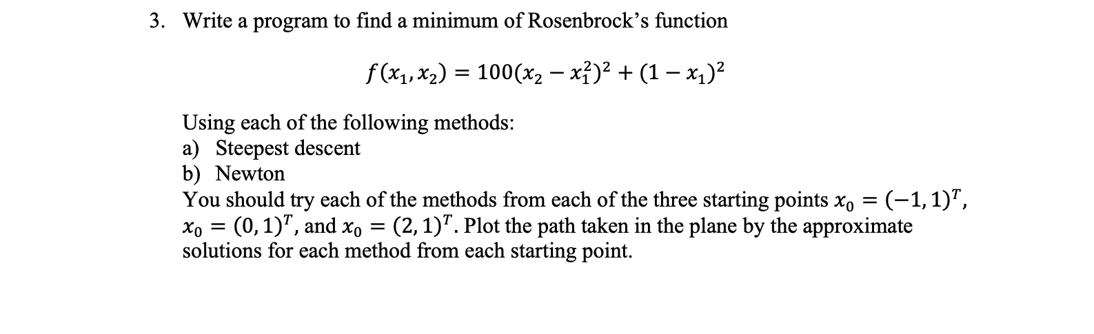 Solved 3. Write a program to find a minimum of Rosenbrock's | Chegg.com