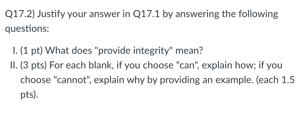 Solved Q17.1) About integrity... I. Encryption using | Chegg.com