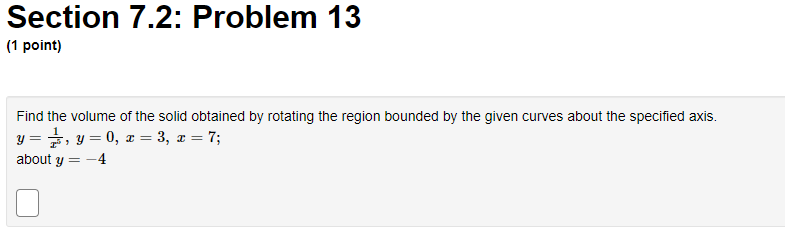 Solved Section 7.2: Problem 13 (1 point) Find the volume of | Chegg.com