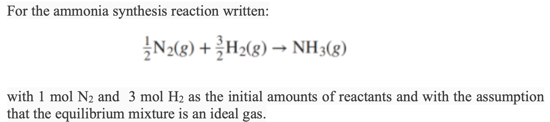 Solved For the ammonia synthesis reaction written: įN2(8) + | Chegg.com