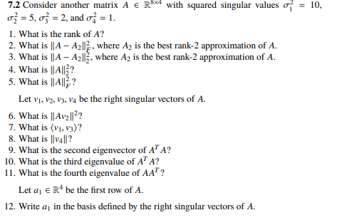 Solved 7.2 Consider another matrix A∈R8×4 with squared | Chegg.com