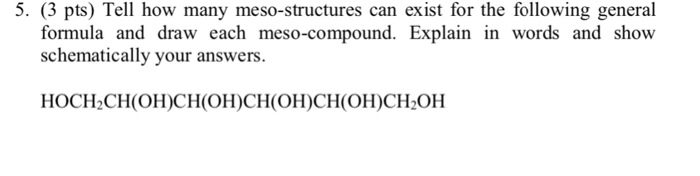 Solved 5. (3 pts) Tell how many meso-structures can exist | Chegg.com