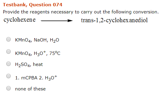 Solved Testbank Question 074 Provide The Reagents Necessary