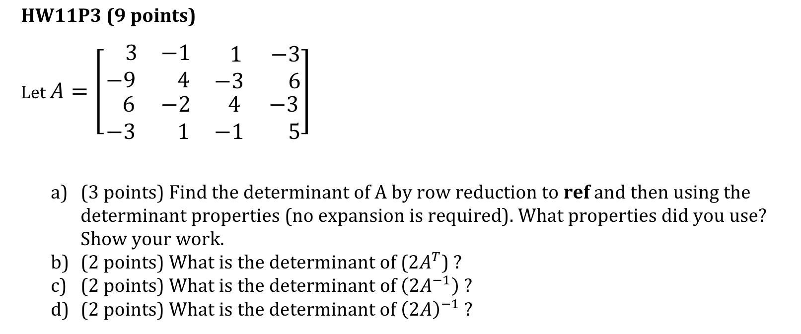 Solved et A=⎣⎡3−96−3−14−211−34−1−36−35⎦⎤ a) (3 points) Find | Chegg.com