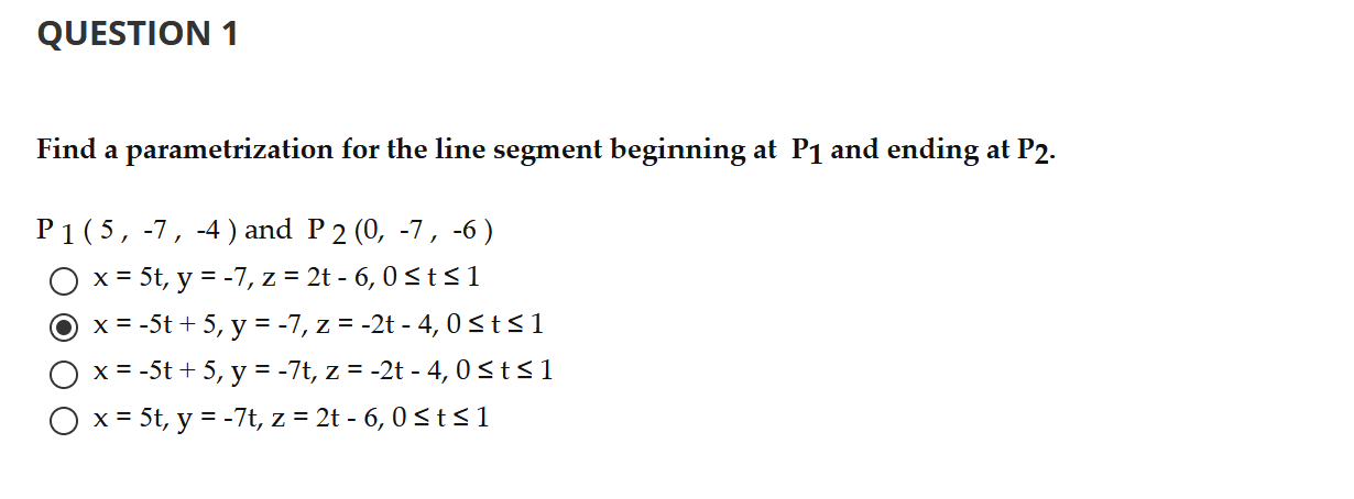 Solved QUESTION 1 Find a parametrization for the line | Chegg.com