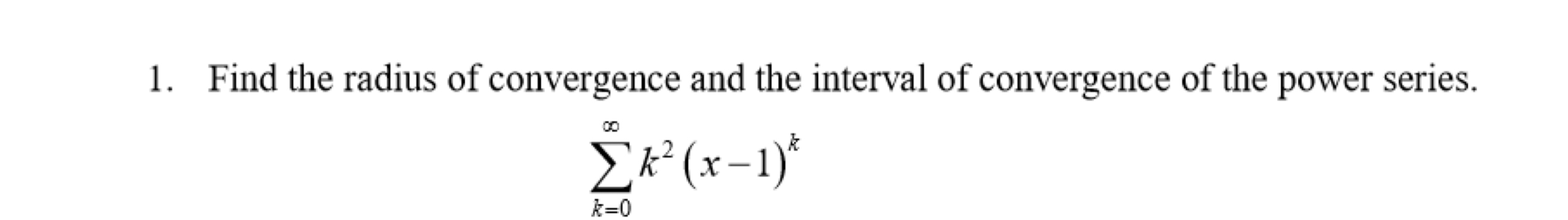Solved Find the radius of convergence | Chegg.com