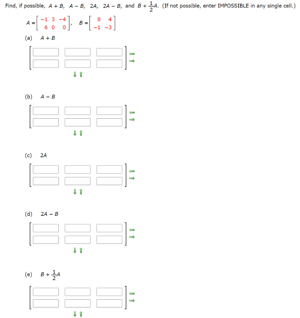 Solved Find, if possible, A + B, A- B, 2A, 2A – B, and B + | Chegg.com