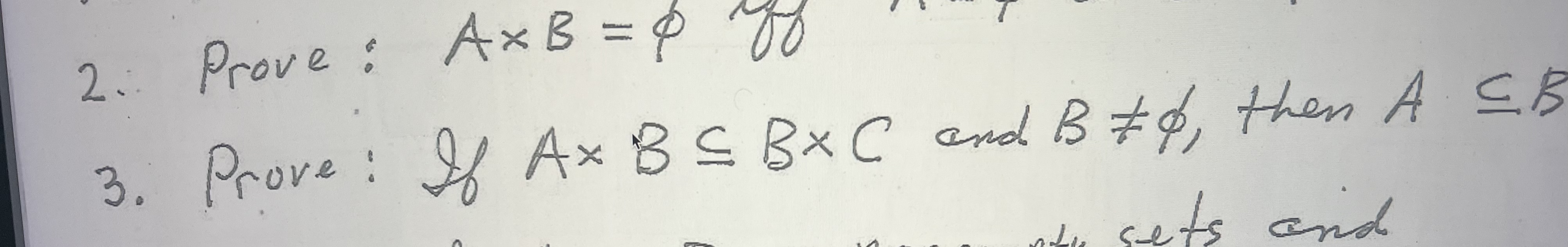 Solved 2. Prove: A×B=ϕ 3. Prove: If A×B⊆B×C and B =ϕ, then | Chegg.com