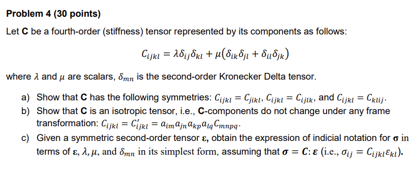 Let C be a fourth-order (stiffness) tensor | Chegg.com