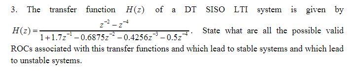 Solved 3. The transfer function () of a DT SISO LTI system | Chegg.com