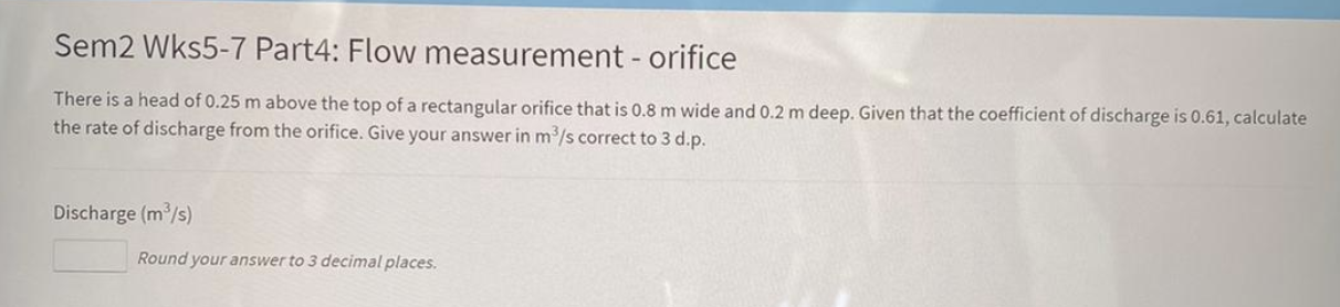 Solved Sem2 Wks5-7 Part4: Flow measurement - orifice There | Chegg.com