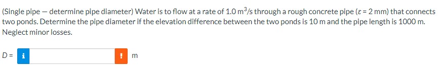 Solved Single Pipe Determine Pipe Diameter Water Is To Chegg
