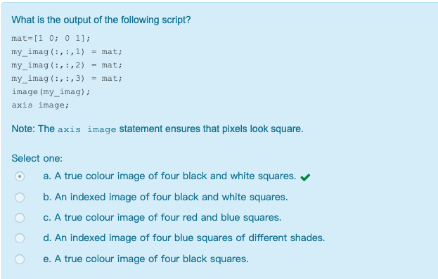 Solved What Is The Output Of The Following Script Mat 1 0 