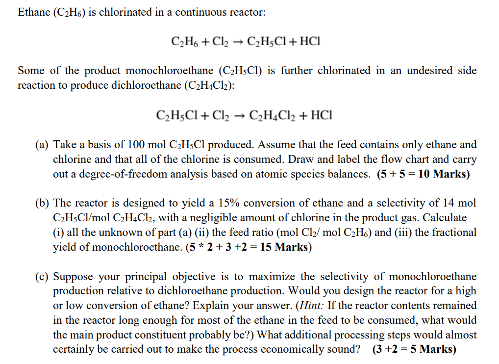 Solved Ethane (C2H6) is chlorinated in a continuous reactor: | Chegg.com