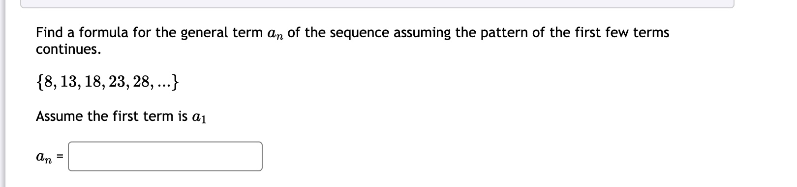 Solved Find a formula for the general term an of the | Chegg.com