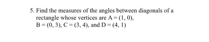 Solved 5. Find the measures of the angles between diagonals | Chegg.com