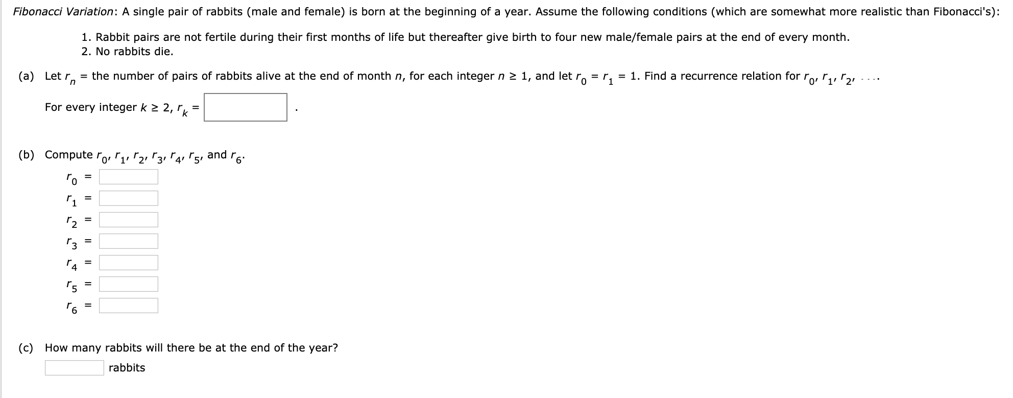 Solved Fibonacci Variation: A single pair of rabbits (male | Chegg.com