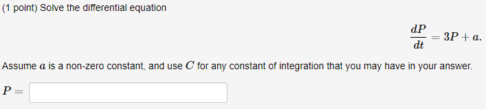 Solved (1 point) Solve the differential equation dP dt 3P +a | Chegg.com