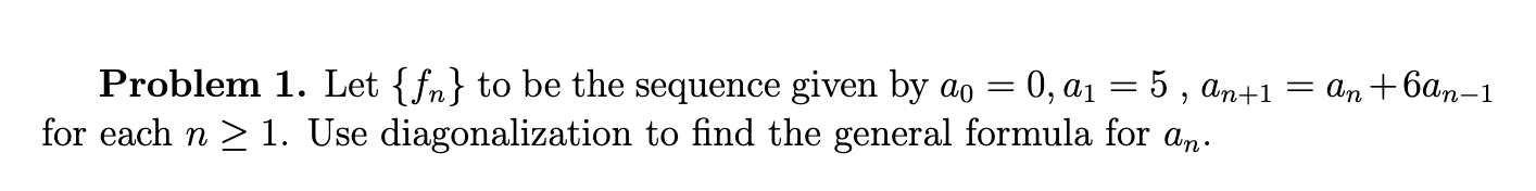 Solved Problem 1. ﻿Let {fn} ﻿to be the sequence given by | Chegg.com