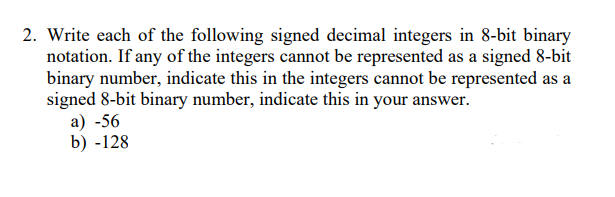 Solved 2. Write each of the following signed decimal | Chegg.com