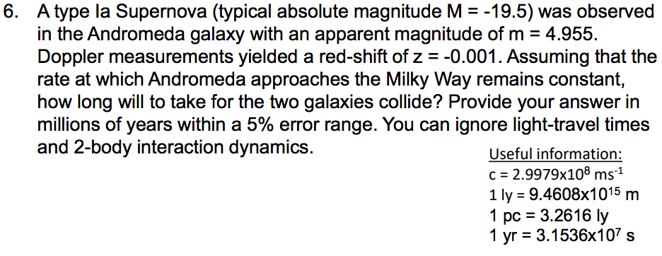 Solved 6. A type la Supernova (typical absolute magnitude M | Chegg.com