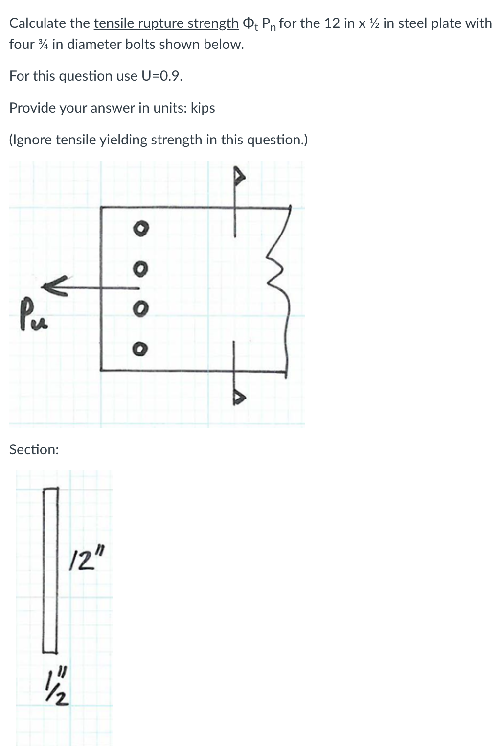Solved Calculate the tensile rupture strength ΦtPn for the | Chegg.com
