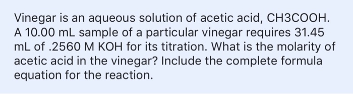 Solved Vinegar is an aqueous solution of acetic acid, | Chegg.com