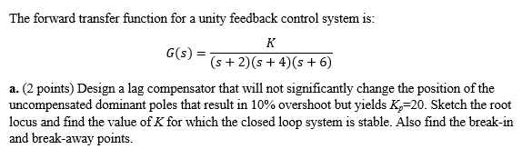 Solved The forward transfer function for a unity feedback | Chegg.com