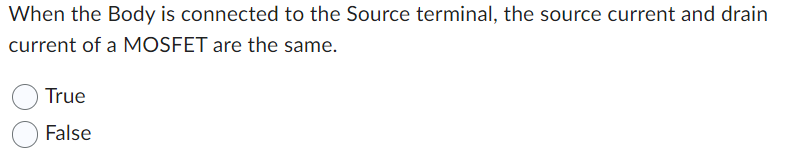 Solved When the Body is connected to the Source terminal, | Chegg.com