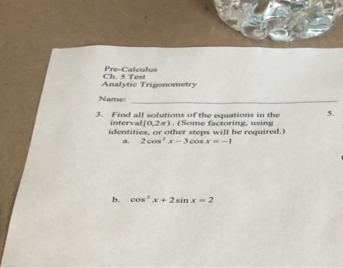 Solved Pre-Calculus Ch. 5 Test Analytic Trigonometry Nane: | Chegg.com