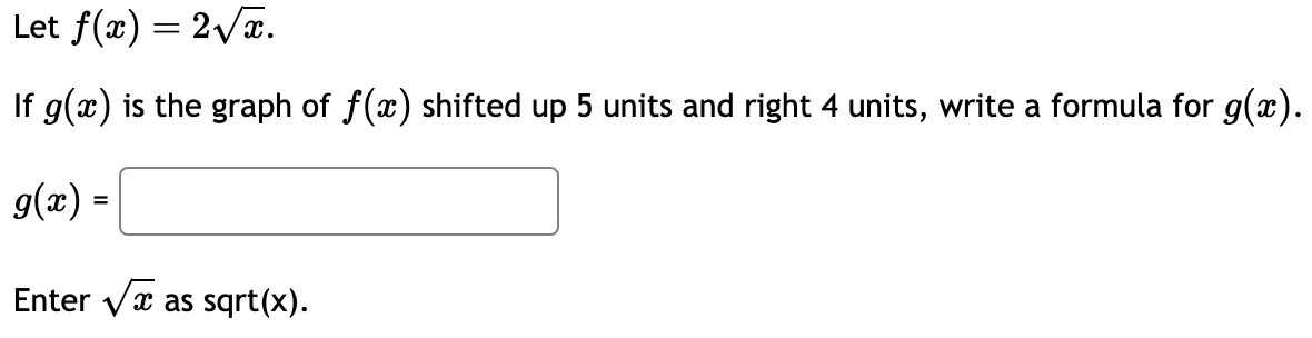 Solved Let f(x)=2x. If g(x) is the graph of f(x) shifted up | Chegg.com