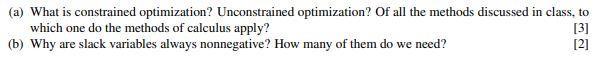 Solved (a) What is constrained optimization? Unconstrained | Chegg.com