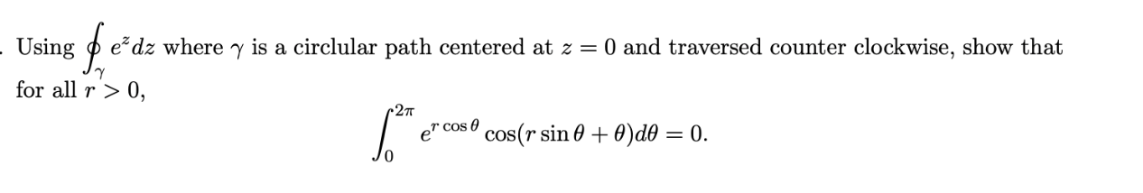 Solved Using ∮γezdz where γ is a circlular path centered at | Chegg.com
