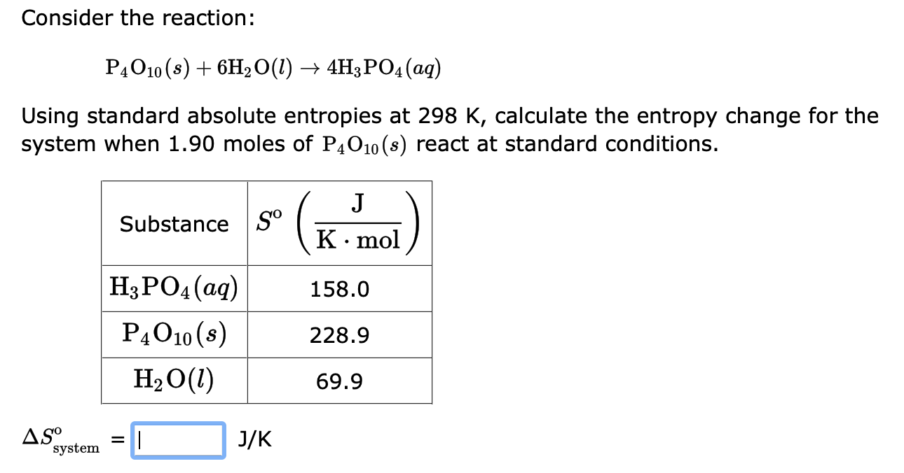 Solved Consider the reaction: P4O10(s)+6H2O(l)→4H3PO4(aq) | Chegg.com