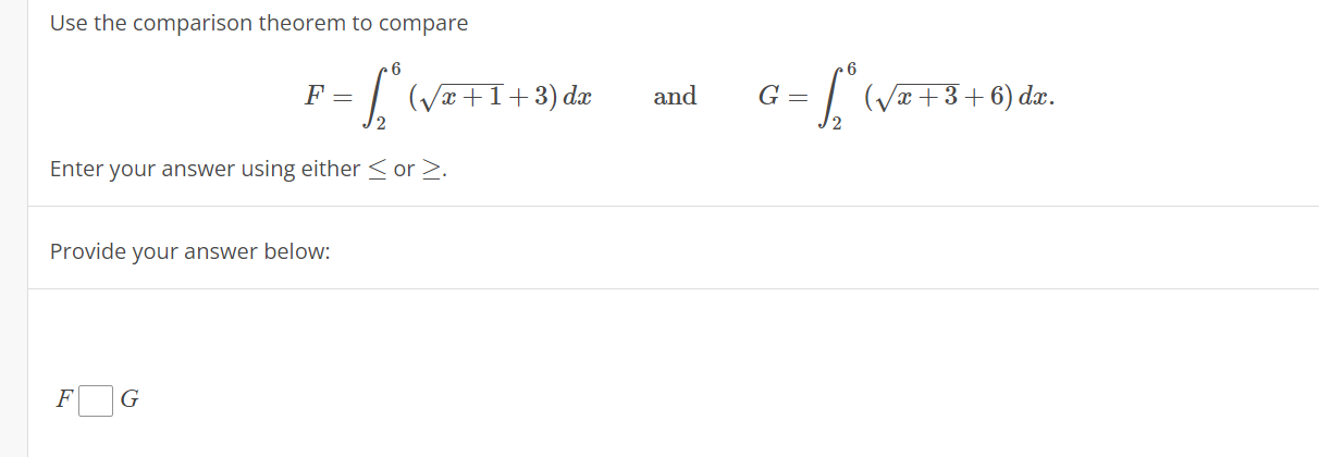 Solved Use the comparison theorem to compare F=∫26(x+1+3)dx | Chegg.com