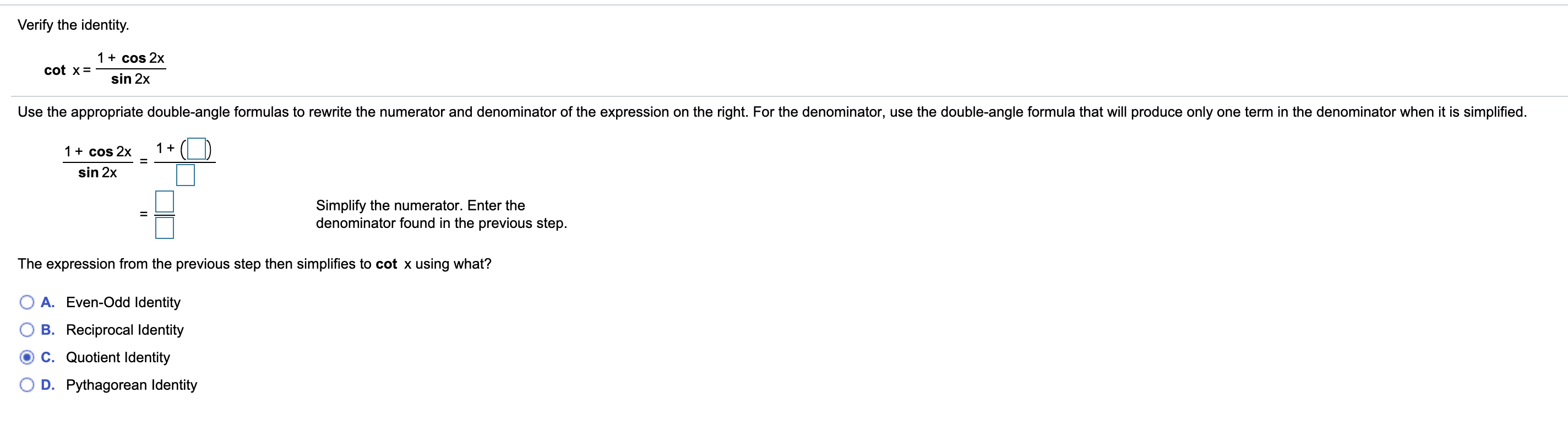 Solved Verify the identity. 1+ cos2x cot x= - sin 2x Use the | Chegg.com